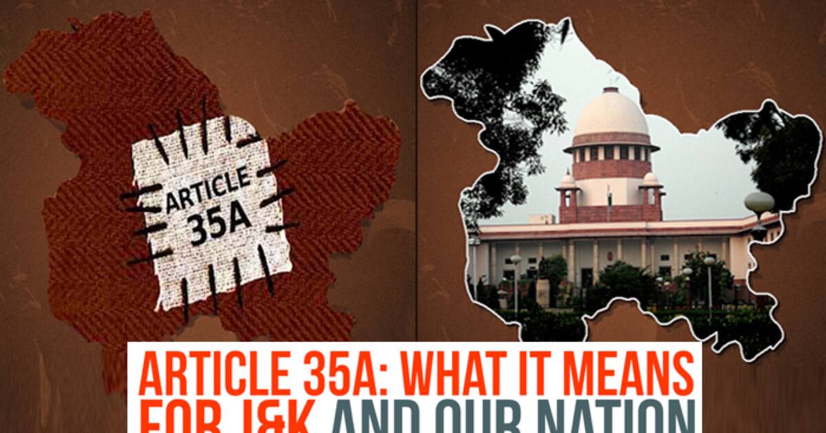 Article 35 A: Jammu-Kashmir's brief history on this constitutional ...