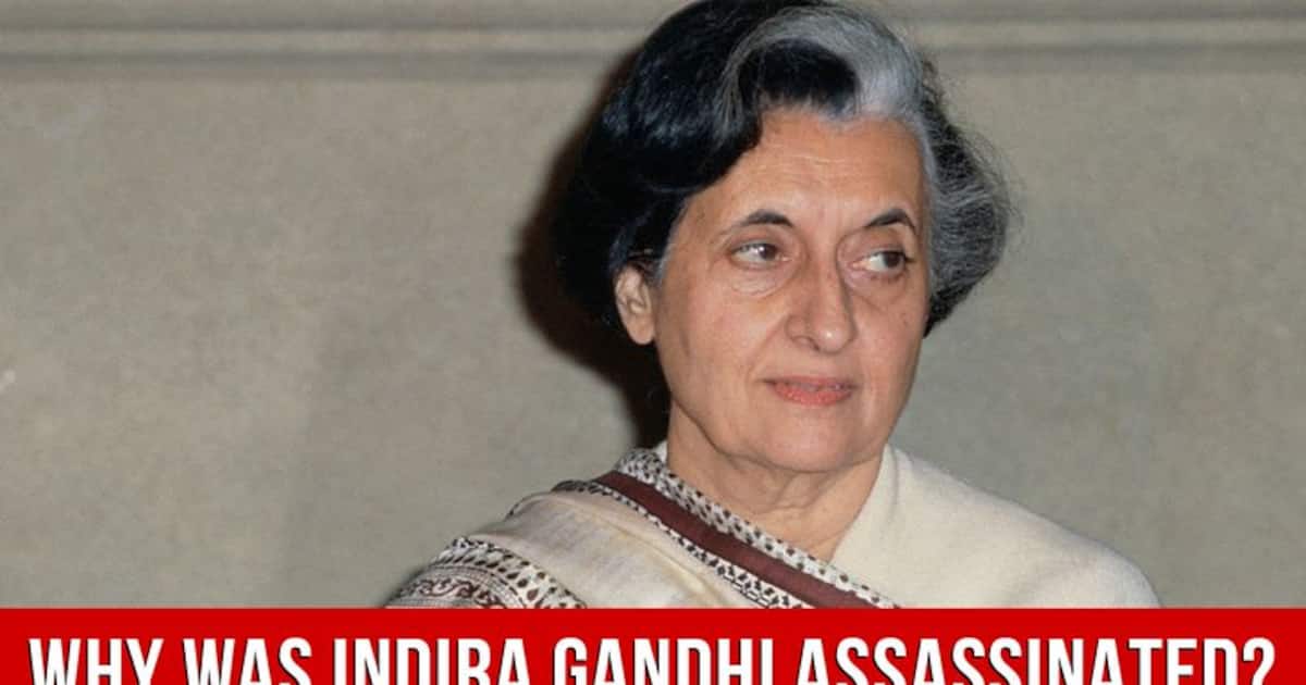 Why Was Indira Gandhi Assassinated?