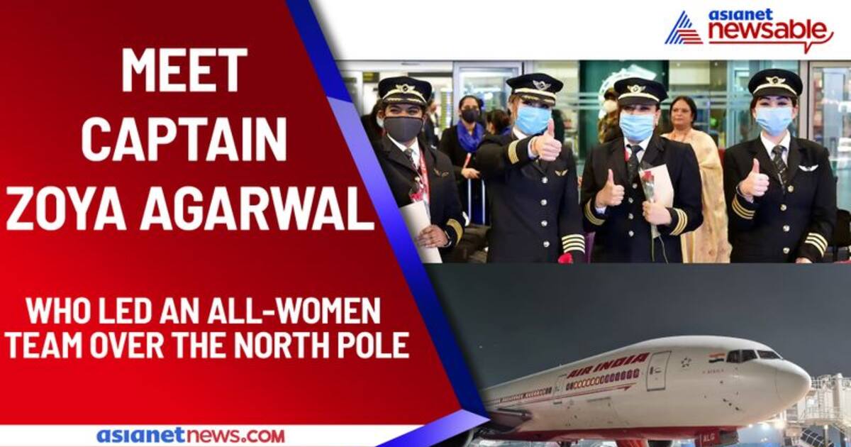 Air India's Captain Zoya Agarwal: I feel on top of the North Pole