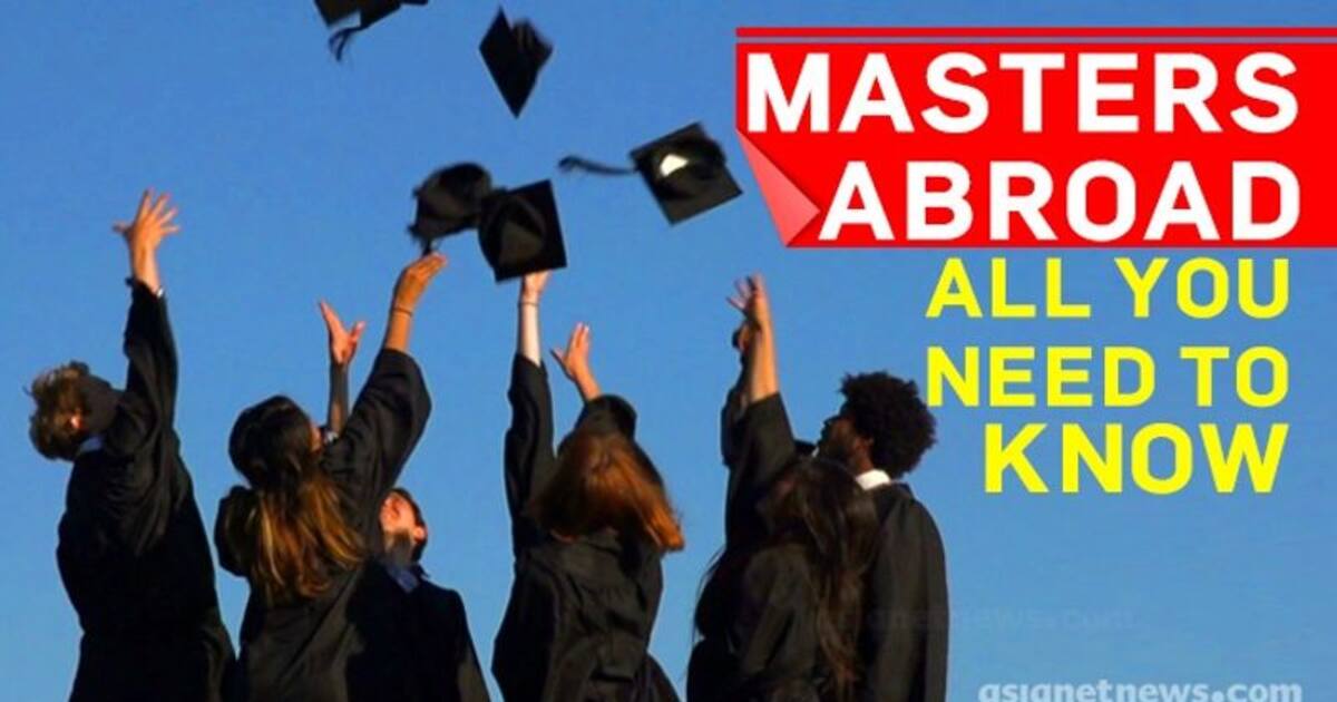 Here is what you need to know before pursuing masters abroad