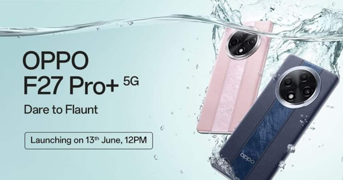 Oppo F27 Pro Plus 5G to launch in India on June 13: Check out expected ...