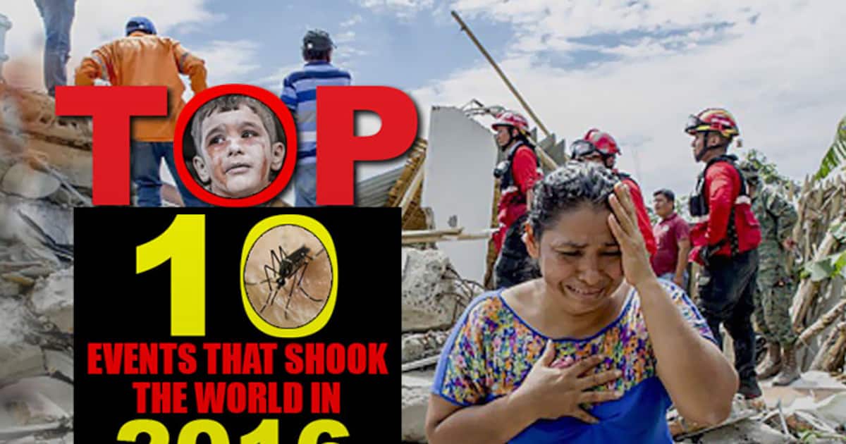 Top 10 events that shook the world in 2016