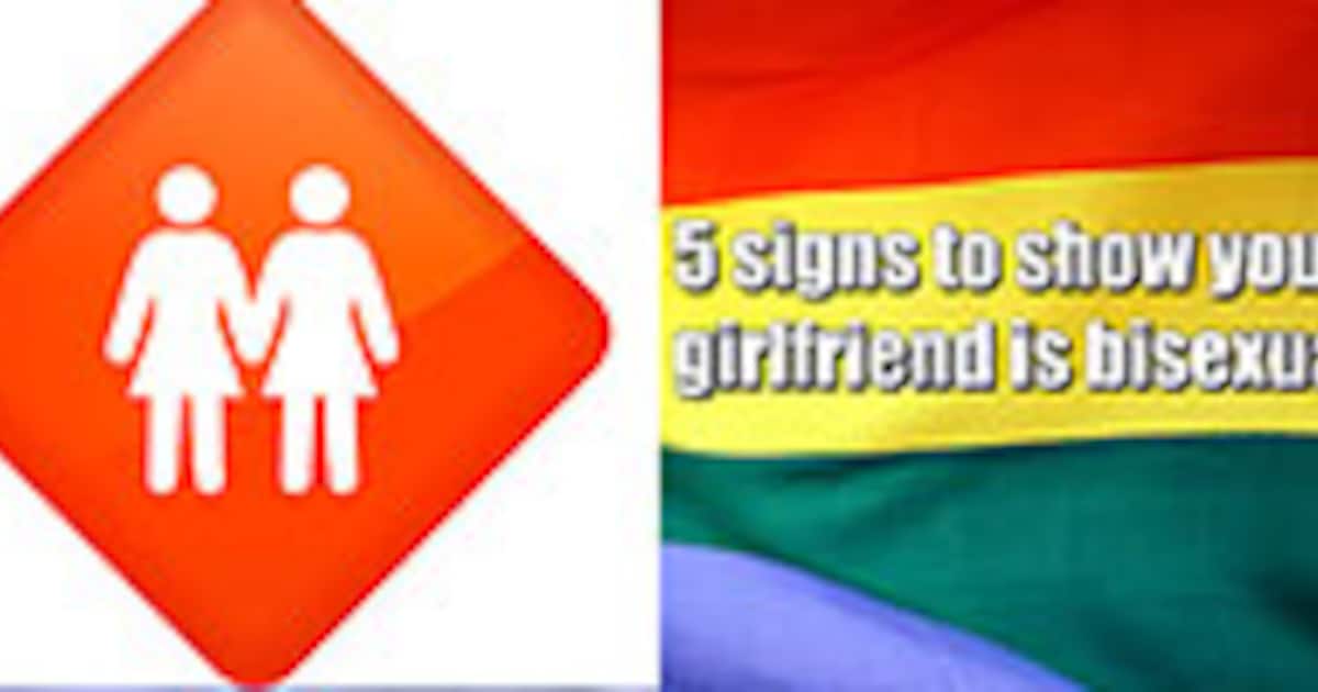 5 Signs To Show Your Girlfriend Is Bisexual